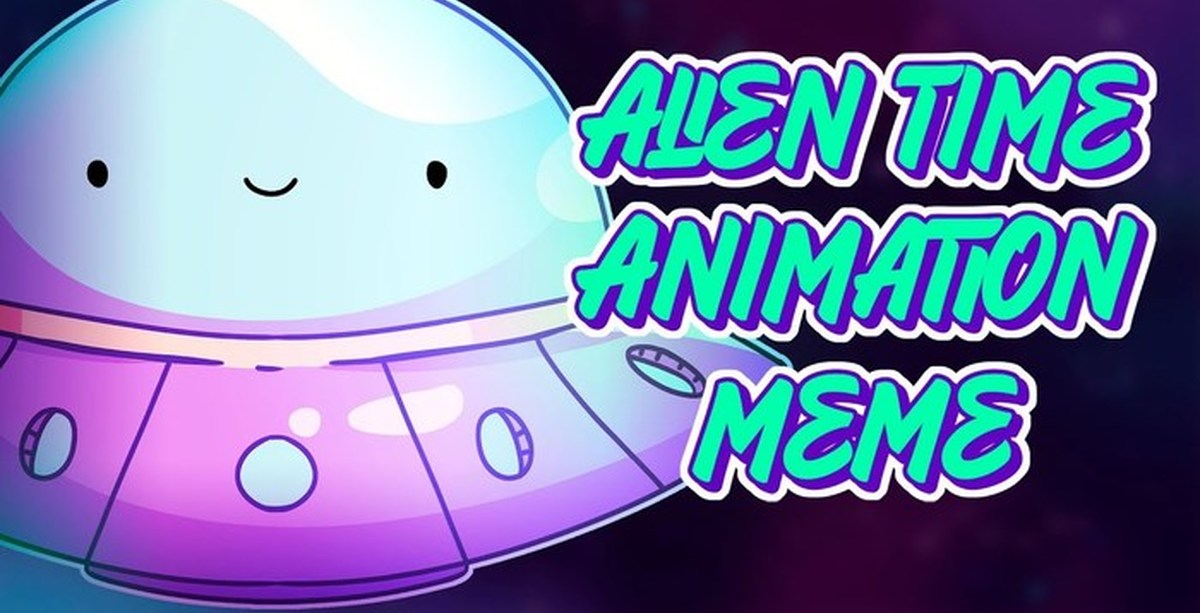 ALIEN TIME MEME animation | Пикабу